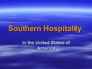 Southern Hospitality | PPT