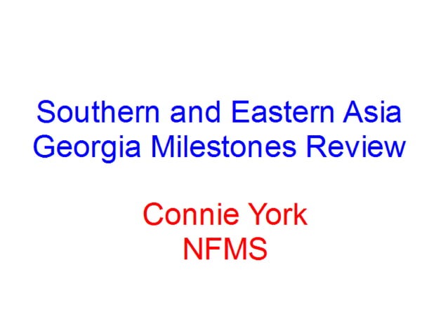 Southern and eastern asia georgia milestones review | PPT
