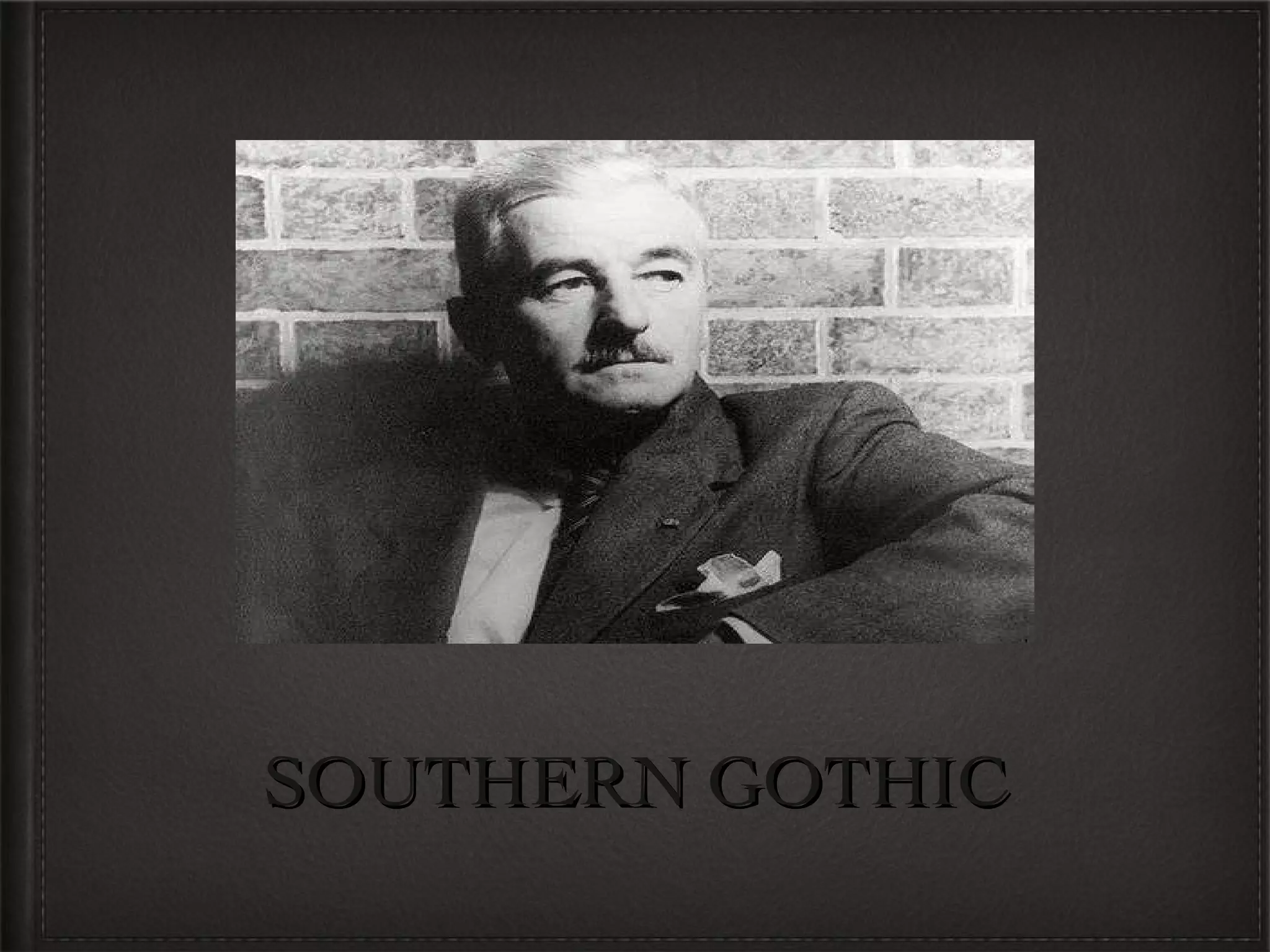 Southern gothic | PPT | Fiction | Books and Literature
