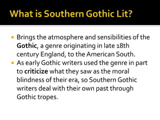 Southern gothic literature | PPTX | Fiction | Books and Literature