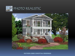 Southern Homes Architectural Renderings Photo Realistic | PPTX