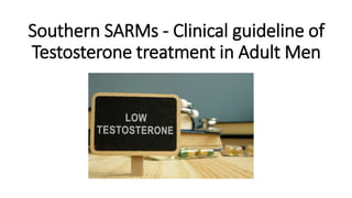 Southern Sarms - Clinical guideline of testosterone treatment in adult ...