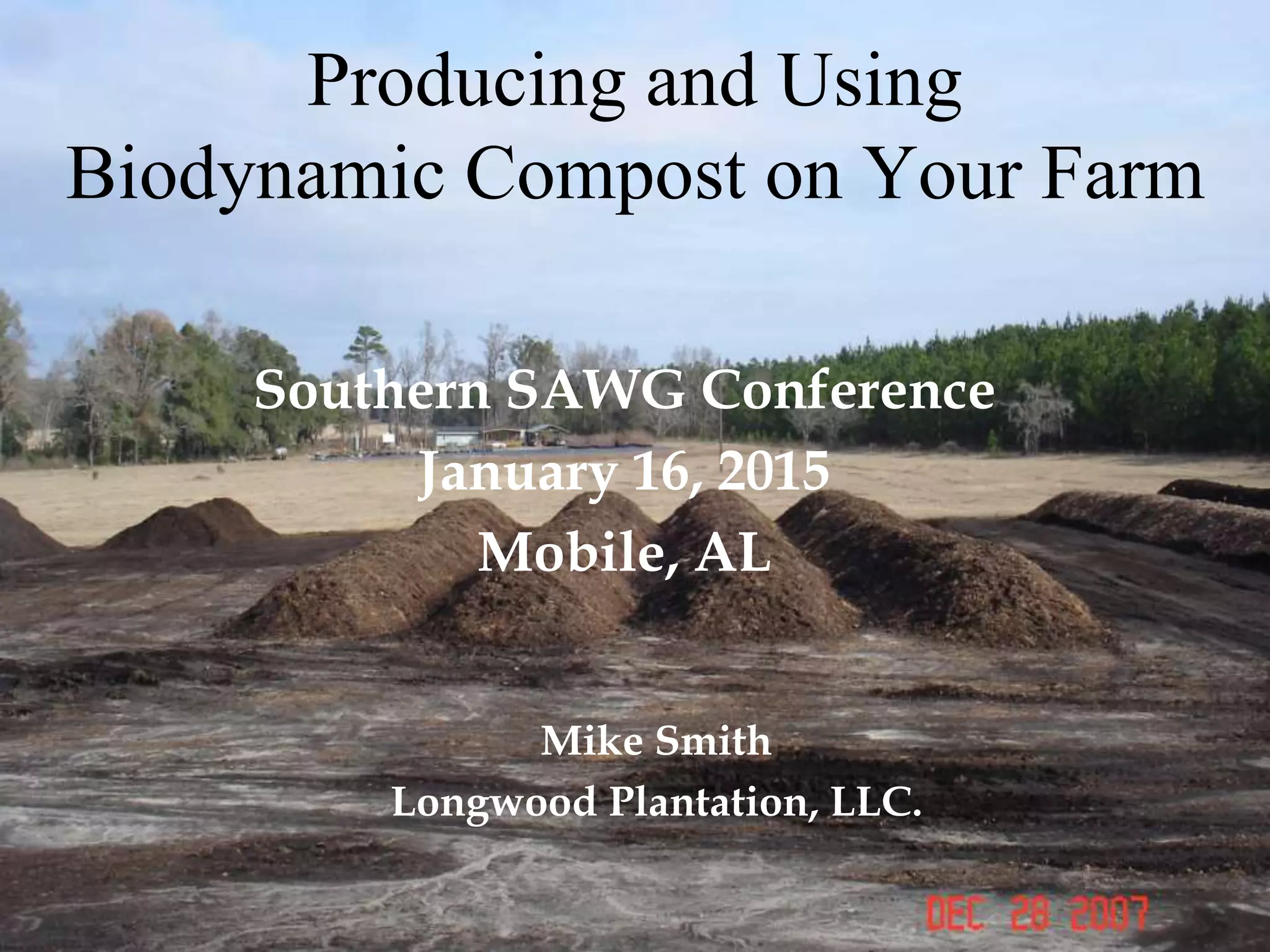 Southern sawg producing and using biodynamic compost | PPT