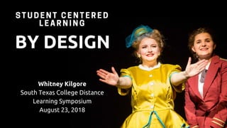 Student Centered Learning by Design | PPTX