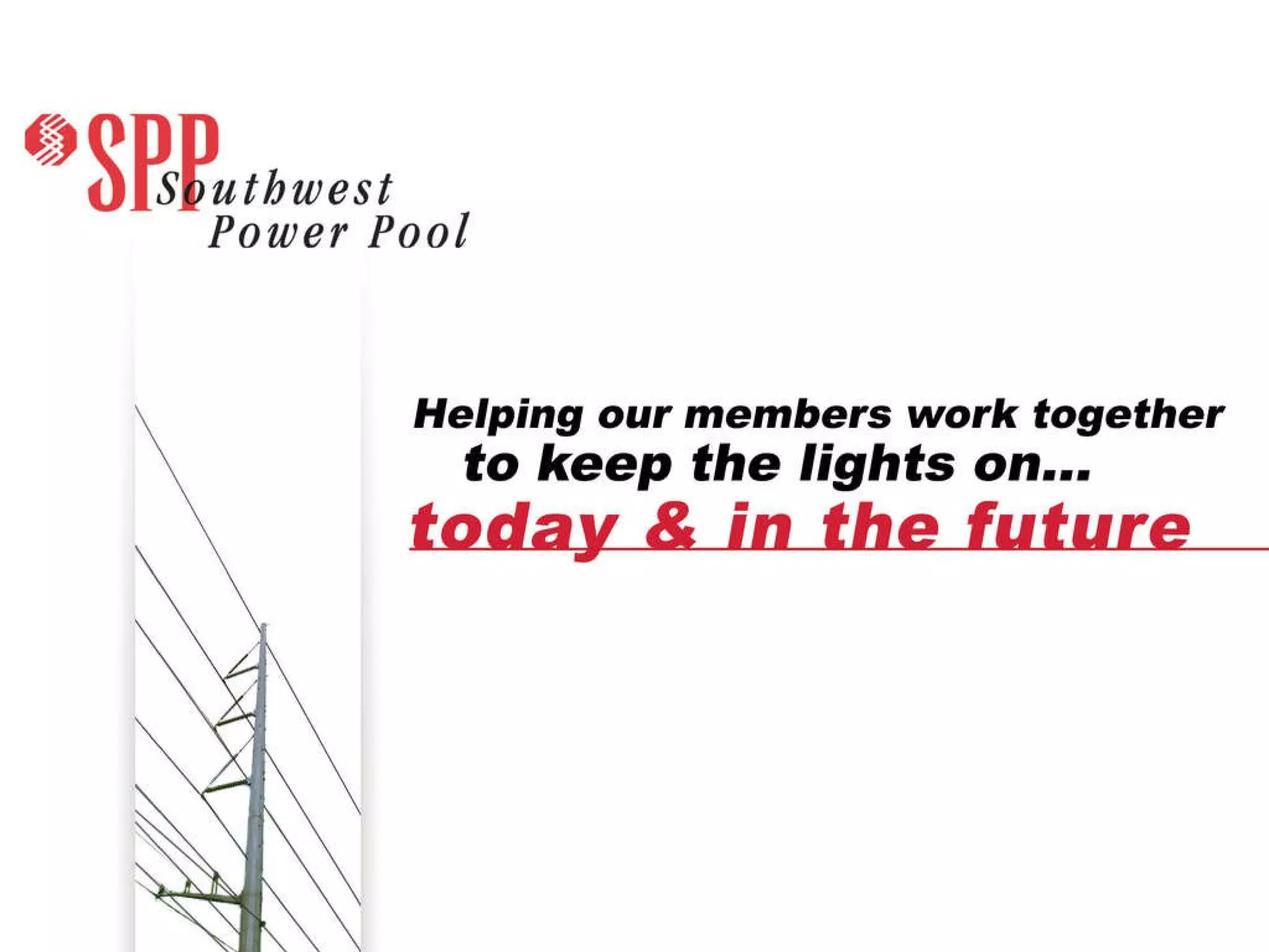 Southwest Power Pool Today And In The Future | PPT | Power and Energy ...