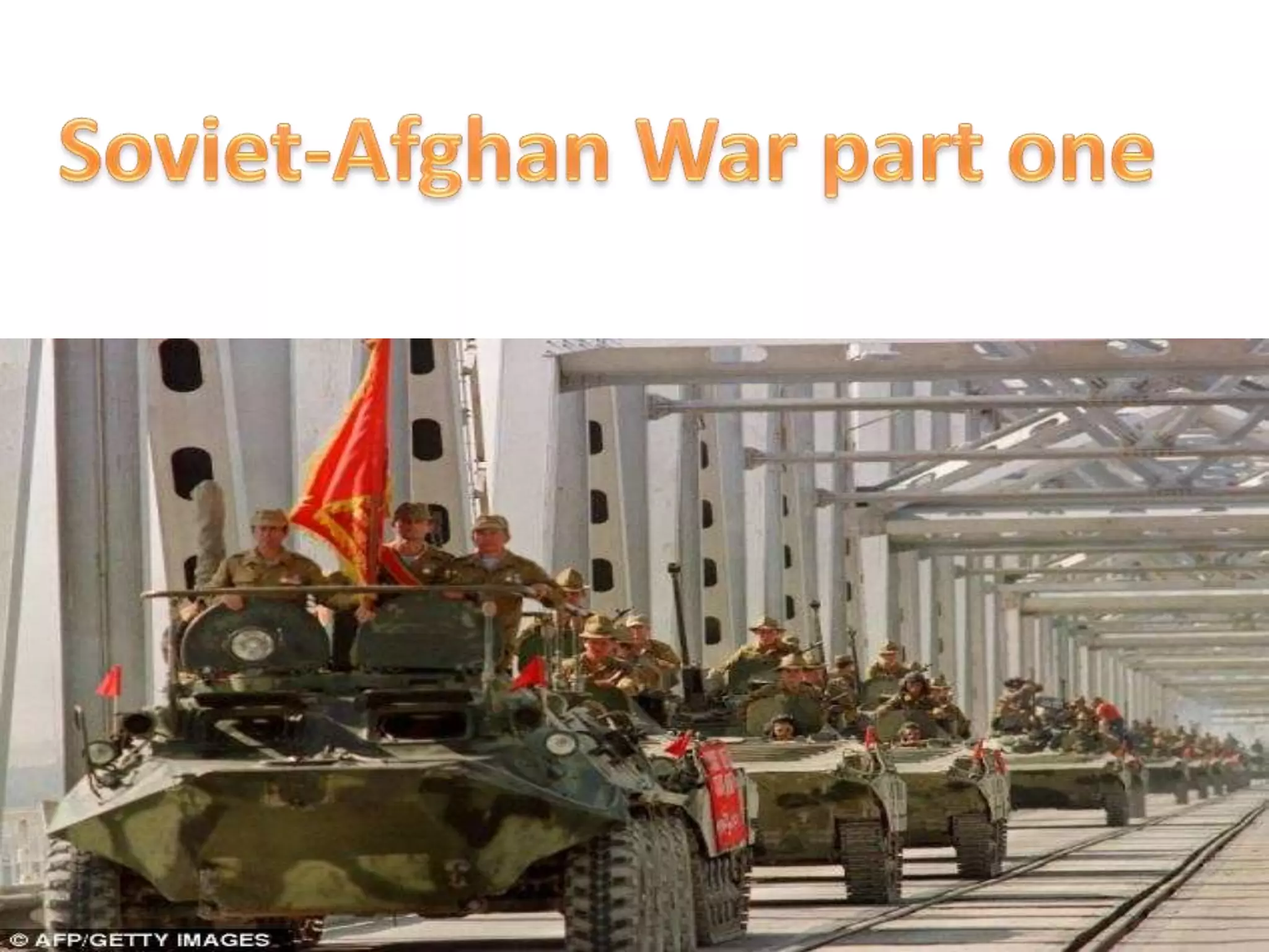 Soviet afghan war part one review of cause & effect, geography, global ...