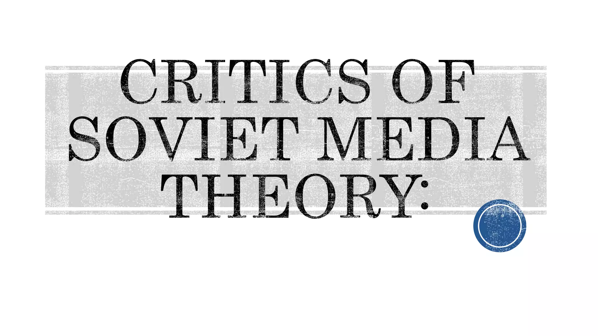 Soviet media-theory | PPTX