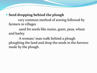 Sowing methods, seed planters - its components and functions | PPTX