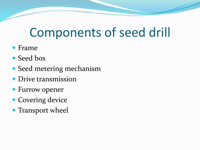 Sowing methods, seed planters - its components and functions | PPTX | Agriculture | Industries