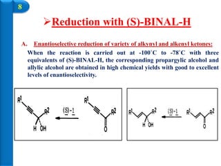 Reduction with (S)-BINAL-H and (R,R)-DIOP | PPTX