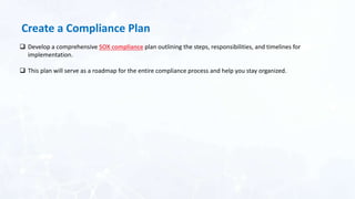 SOX Compliance Checklist Steps for Implementation | PPT