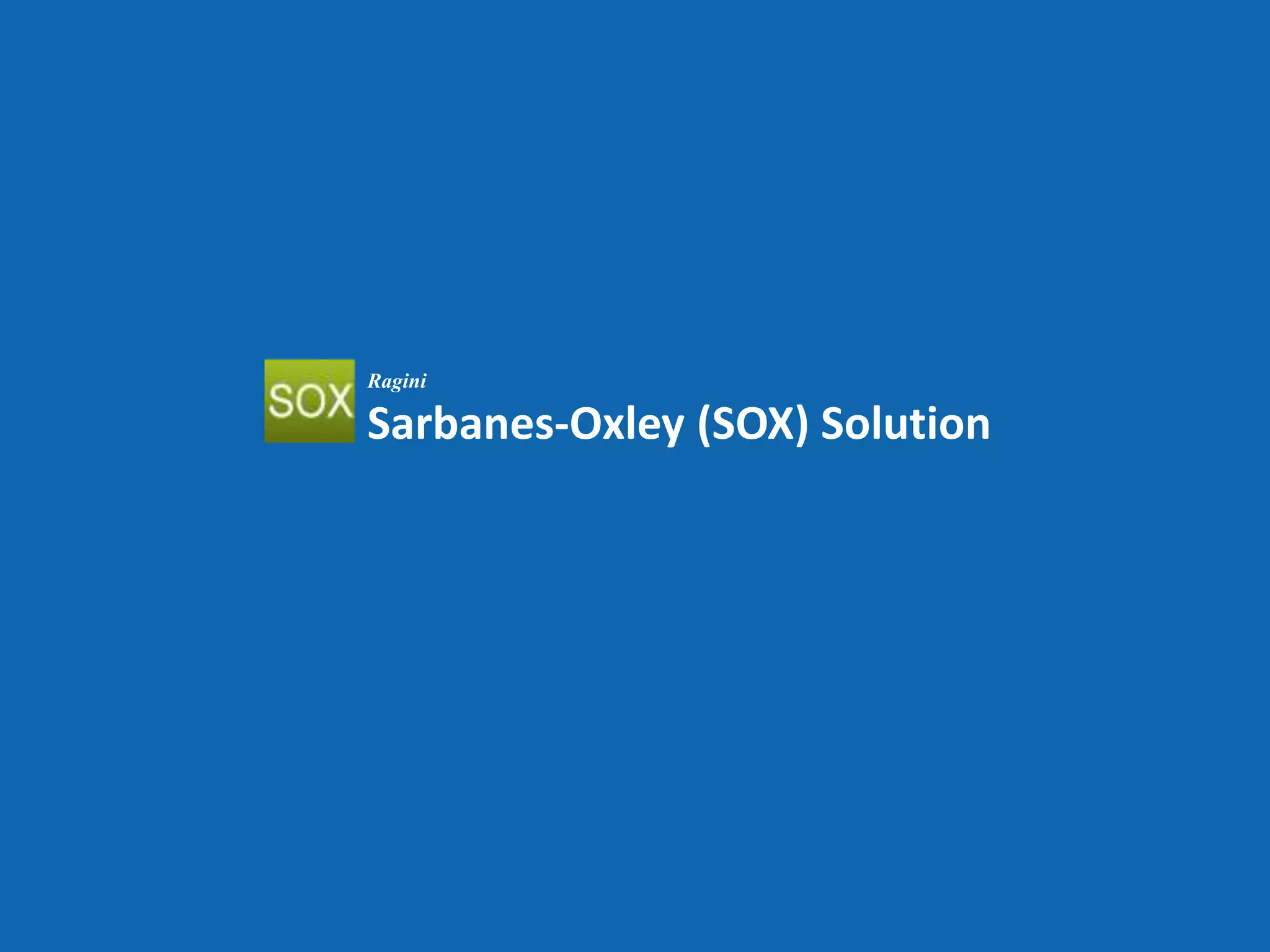 Sarbanes-Oxley (SOX) Solution | PPT
