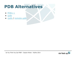 So you think you can pdb? | PPT