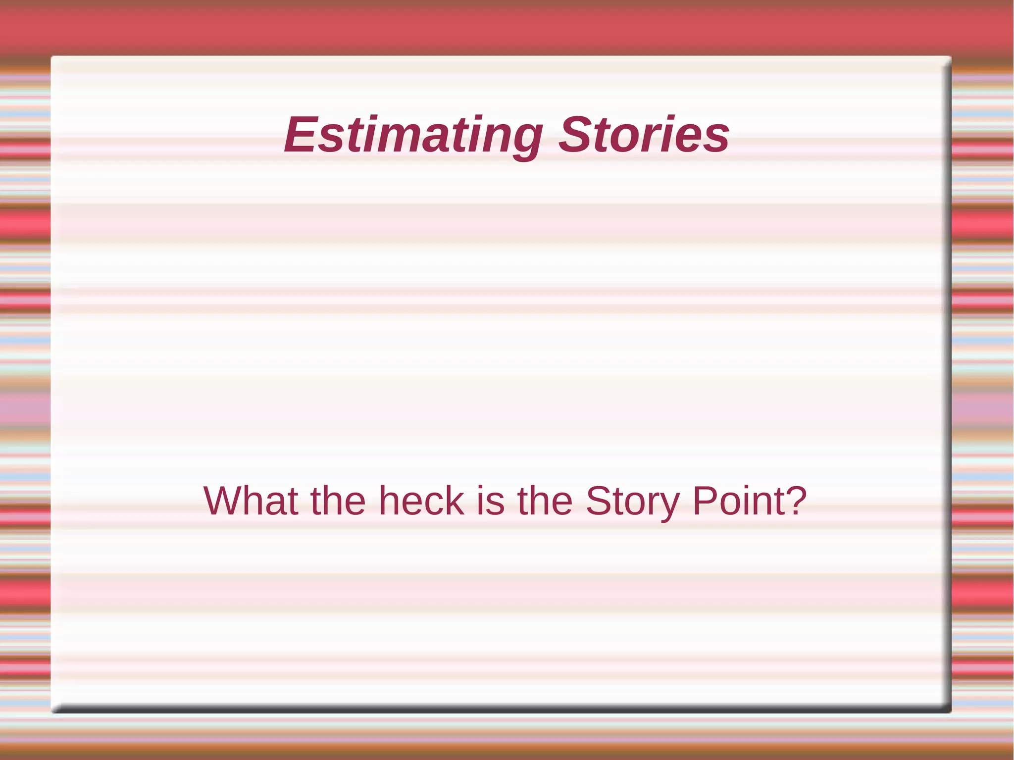 Story Points Explained | PPT