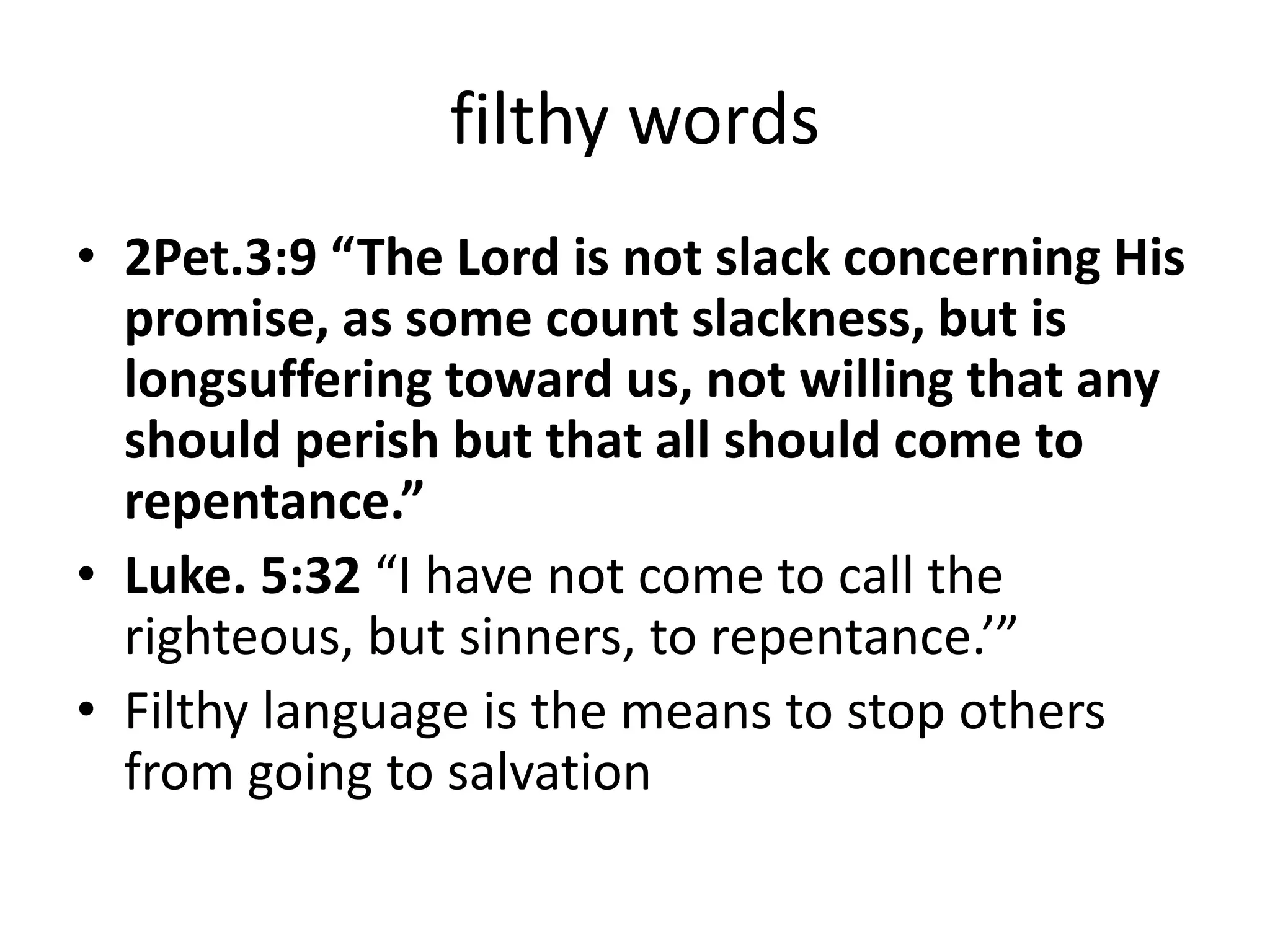 filthy, The filth of the world, the filth of God filth of food, filthy ...