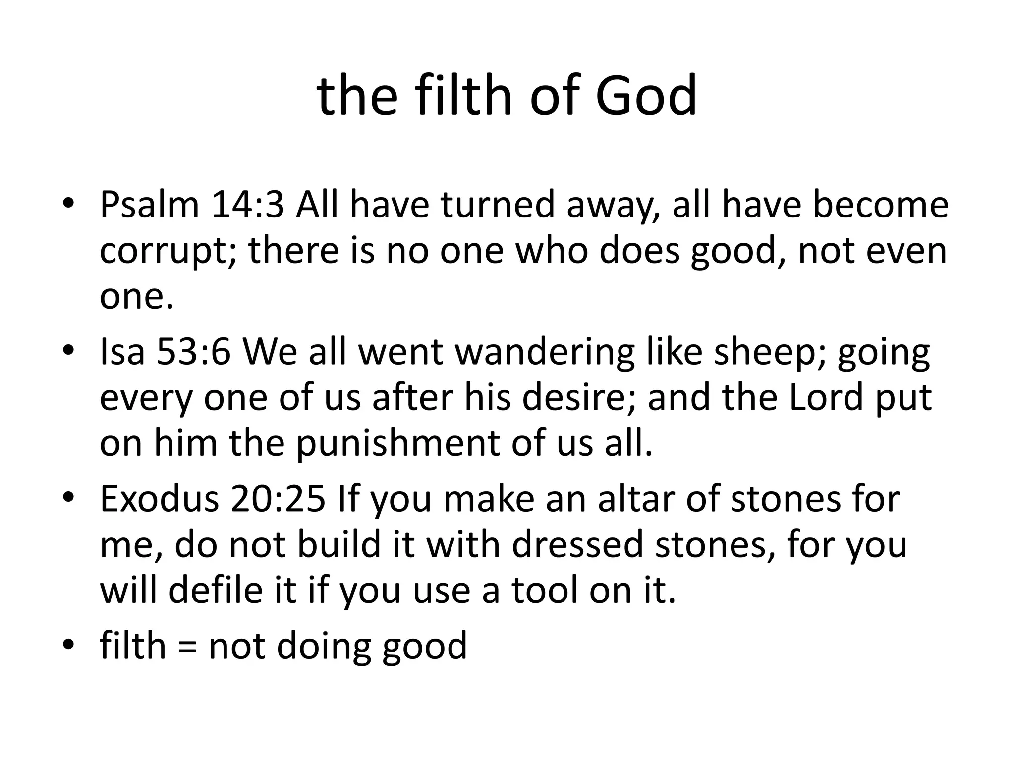 filthy, The filth of the world, the filth of God filth of food, filthy ...