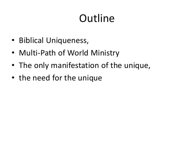 the only of the only, Biblical Uniqueness, Multi-Purpose of World ...