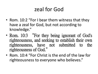 zeal for God, the righteousness of God own righteousness, the ...
