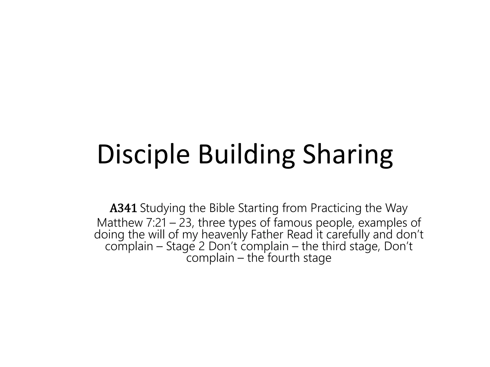 A341 Studying the Bible Starting from Practicing the Way Matthew 7:21 ...