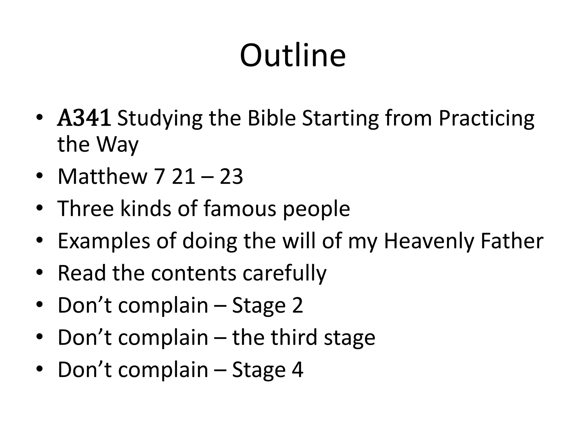 A341 Studying the Bible Starting from Practicing the Way Matthew 7:21 ...