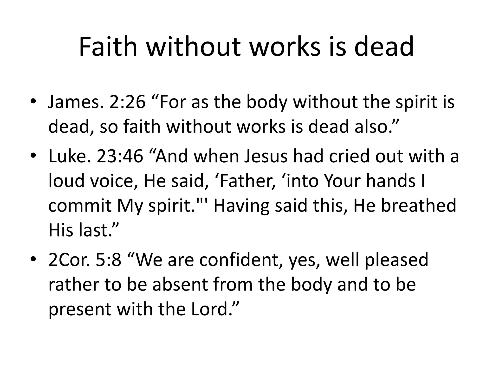 A344 Faith without works is dead The body without soul is dead | PPT