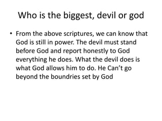 God and the Devil, Dichotomy, God-fearing heart, who is big between the ...