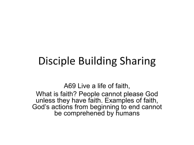 Live a life of faith, What is faith? People cannot please God unless ...
