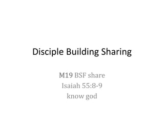M19 BSF share Isaiah 55:8-9 know god | PPTX | Christianity | Religion ...