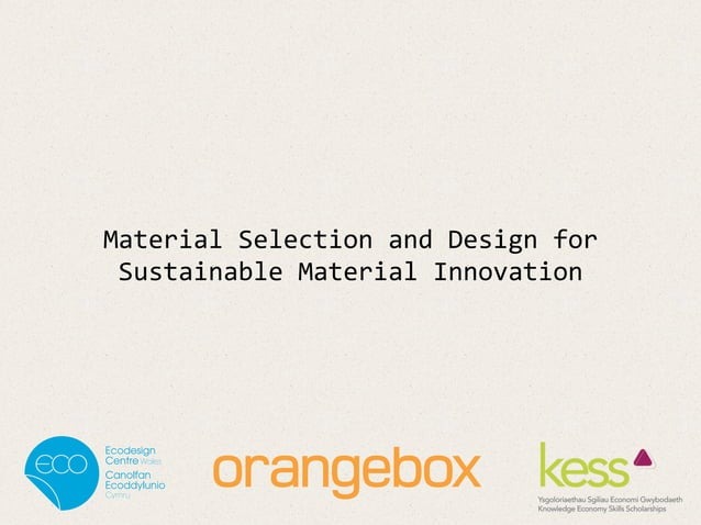Material Selection and Design for Sustainable Material Innovation - Presentation 'Crafting the ...