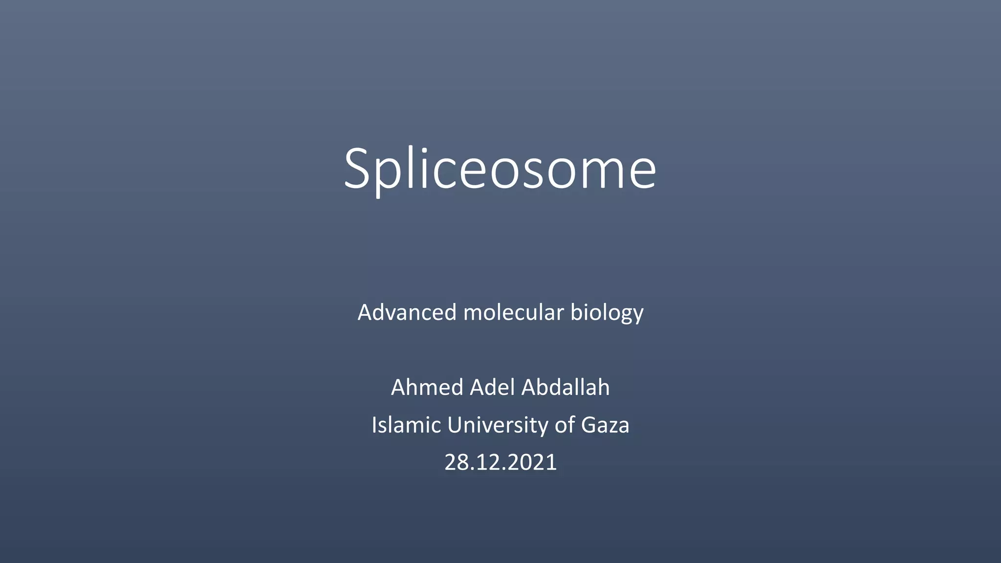 Spliceosome | PPTX