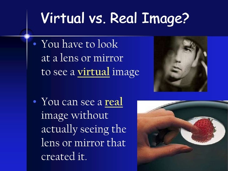 Real vs virtual image - detroitbasta
