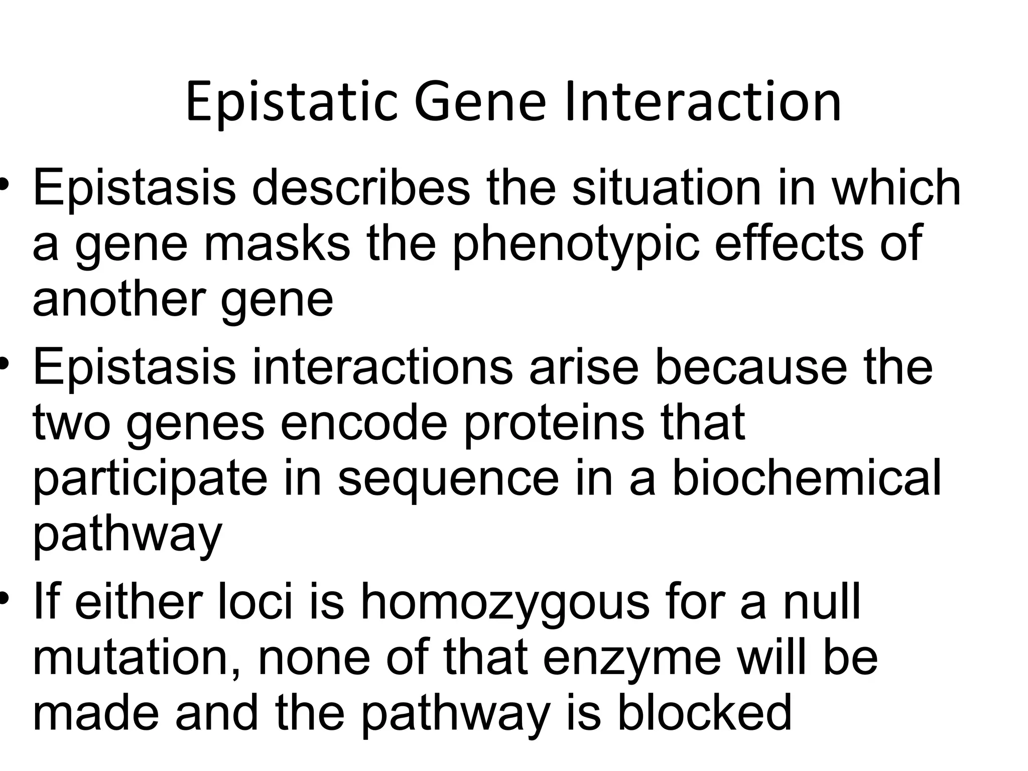 Epistatic gene interaction by BIOTECHNOLOGY CIIT ABBOTTABAD | PPT