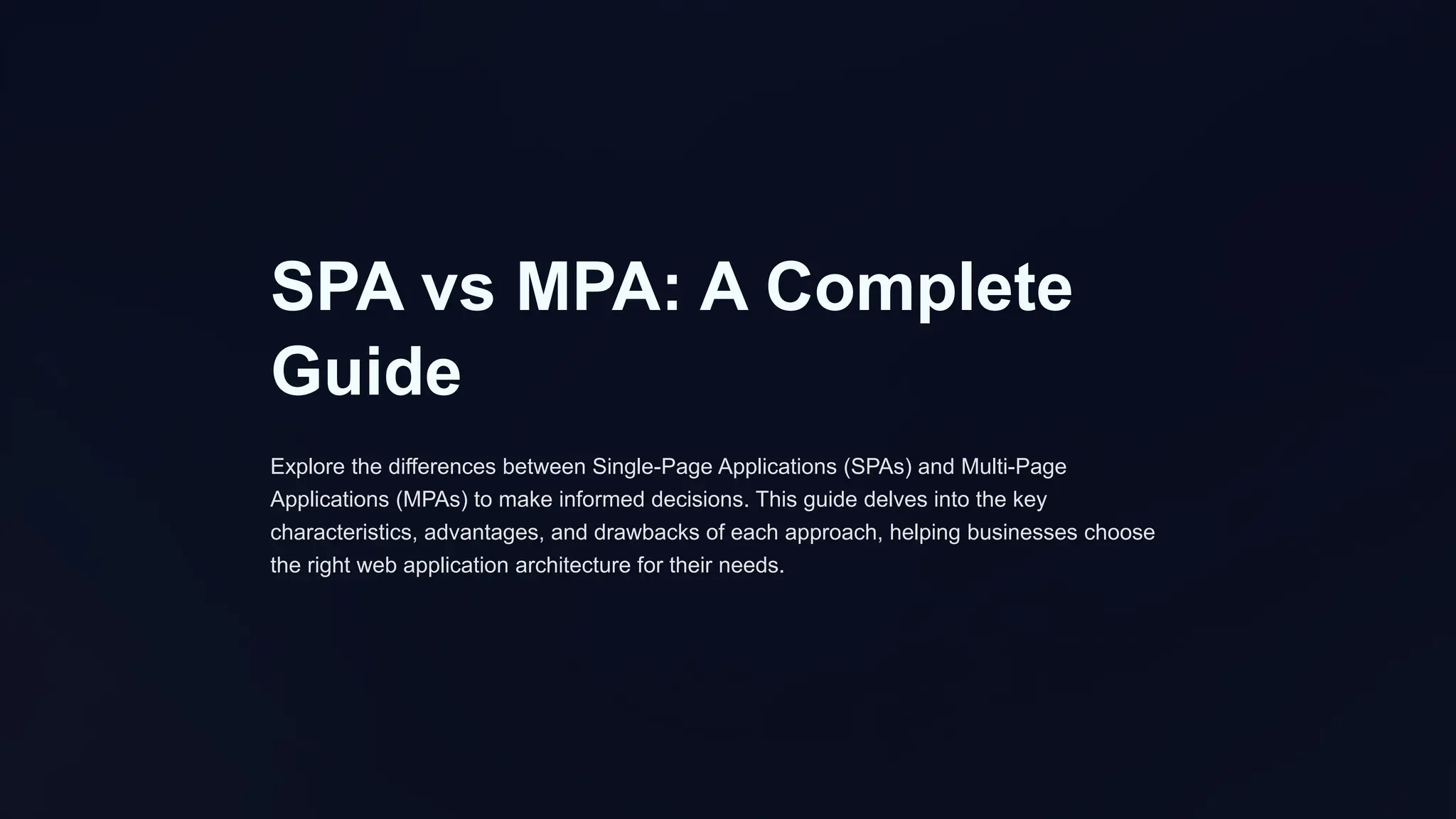 A Complete Guidance to SPA vs MPA: Which is better? | PPT