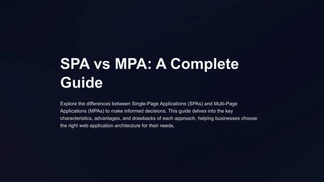 A Complete Guidance to SPA vs MPA: Which is better? | PPT