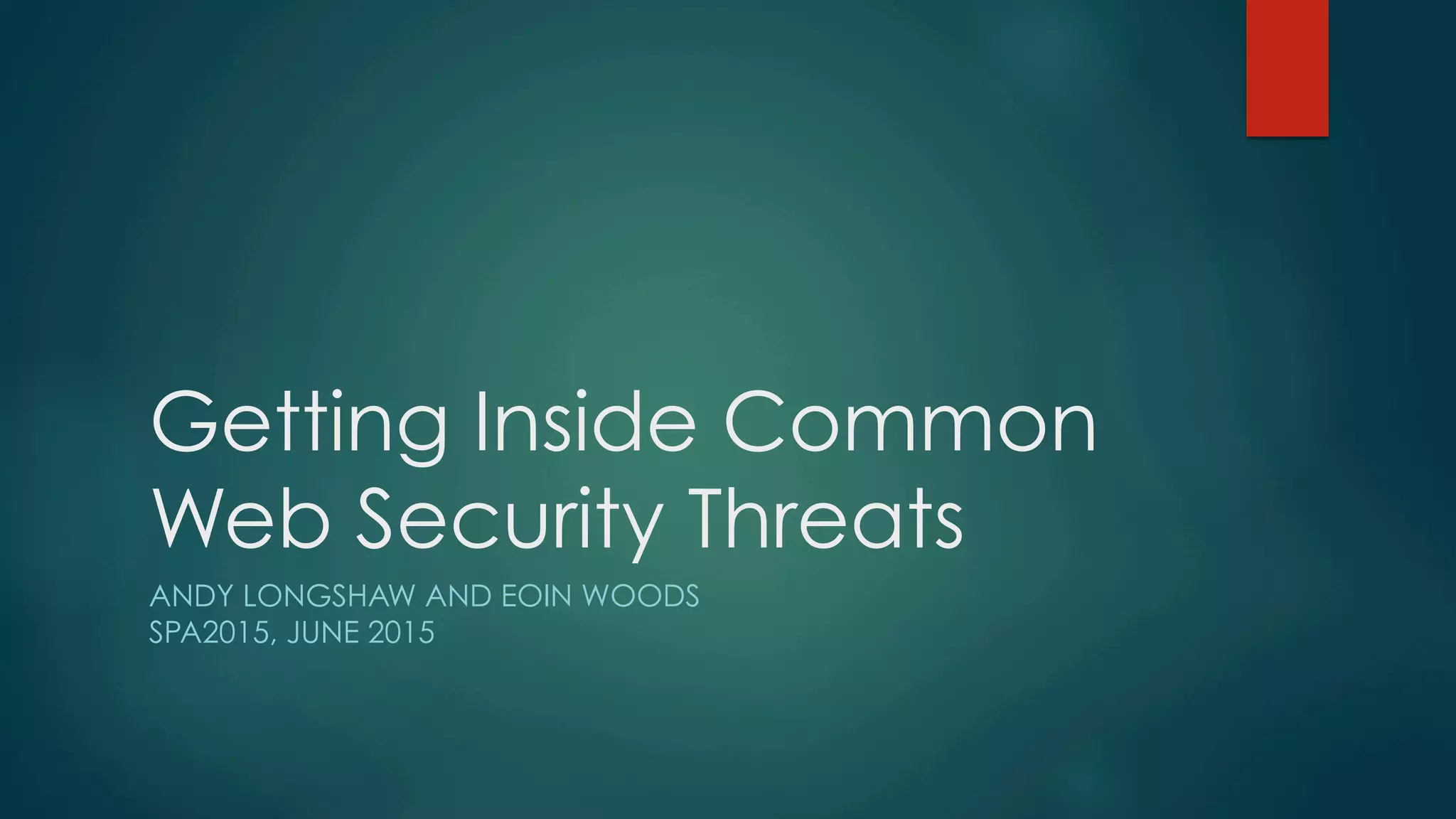 Getting Inside Common Web Security Threats | PPT