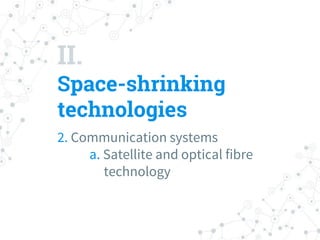 Space shrinking technologies | PPT