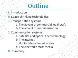 Space shrinking technologies | PPT