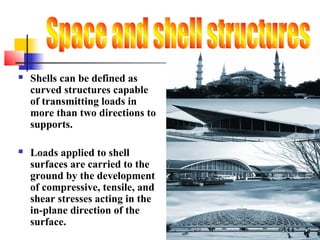 Space and shell structures | PPT