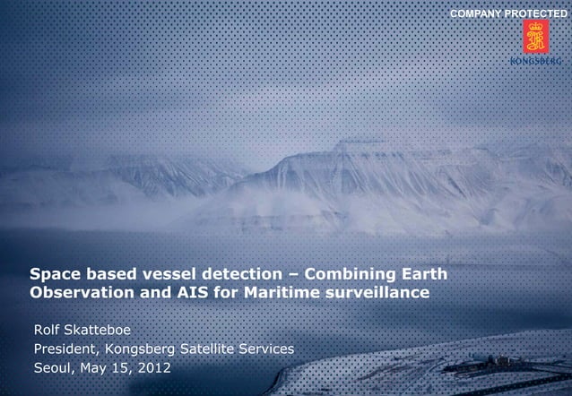 Space based vessel detection – combining earth observation and ais for ...