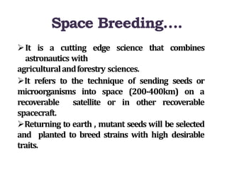 Crop improvement / Space breeding | PPTX