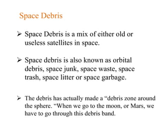 Space debris,Space pollution | PPTX