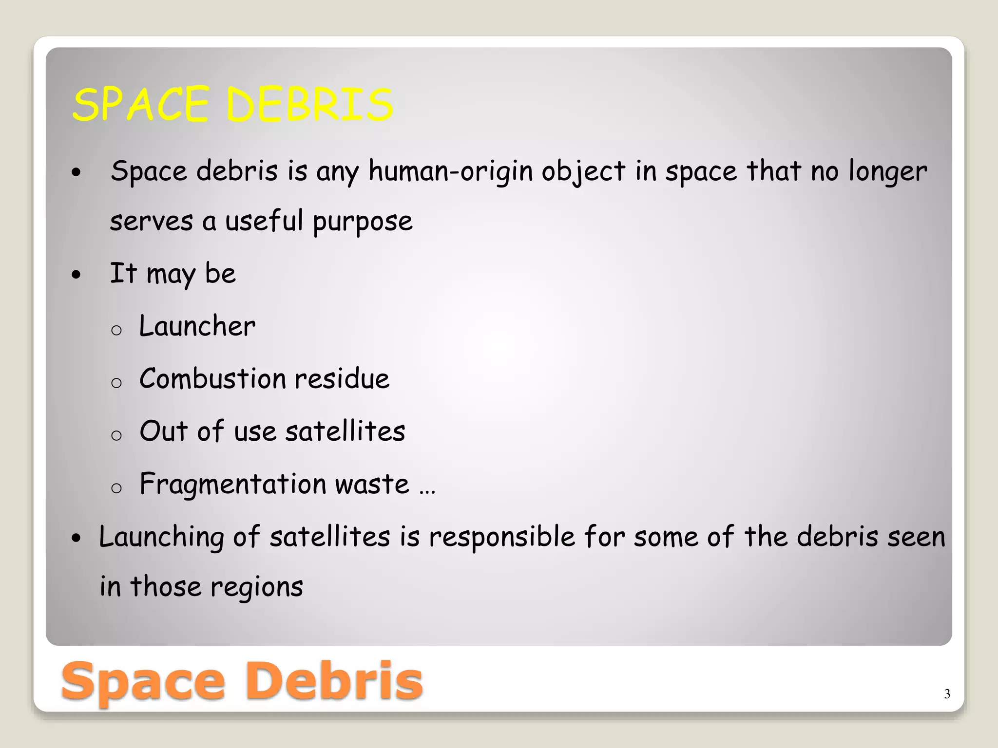 Space debris and methods employed to encounter it | PPTX