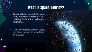 SpaceDebrispptfinal22iiiiiiiiiiiiiiiiiiiiiiiiiiiiiii.pptx