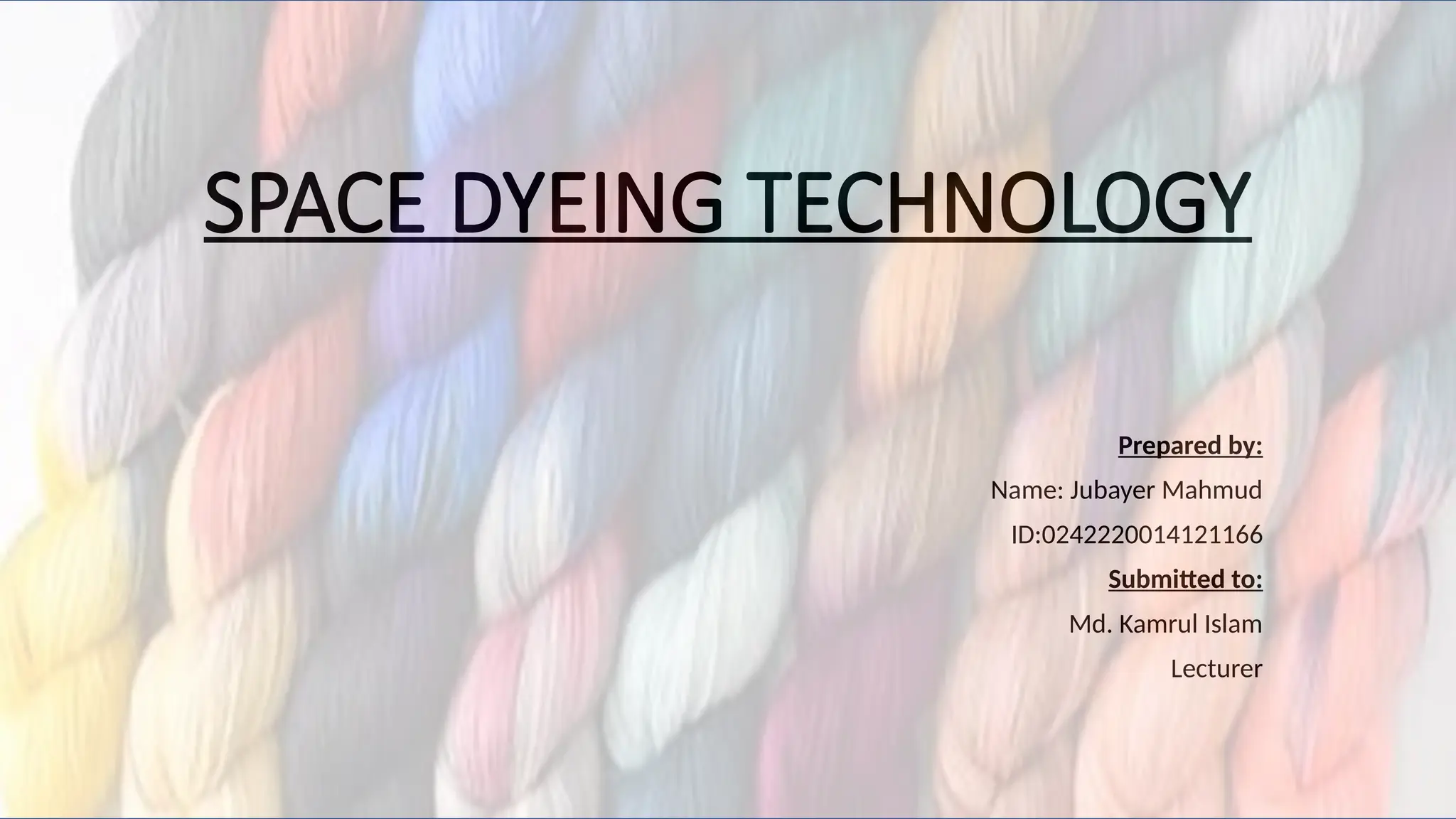 understanding space dyeing technology and procedure | PPT