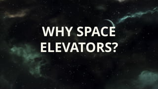 space elevator the furthermost upcoming innovation | PPT