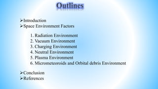 Space environment factors | PPTX