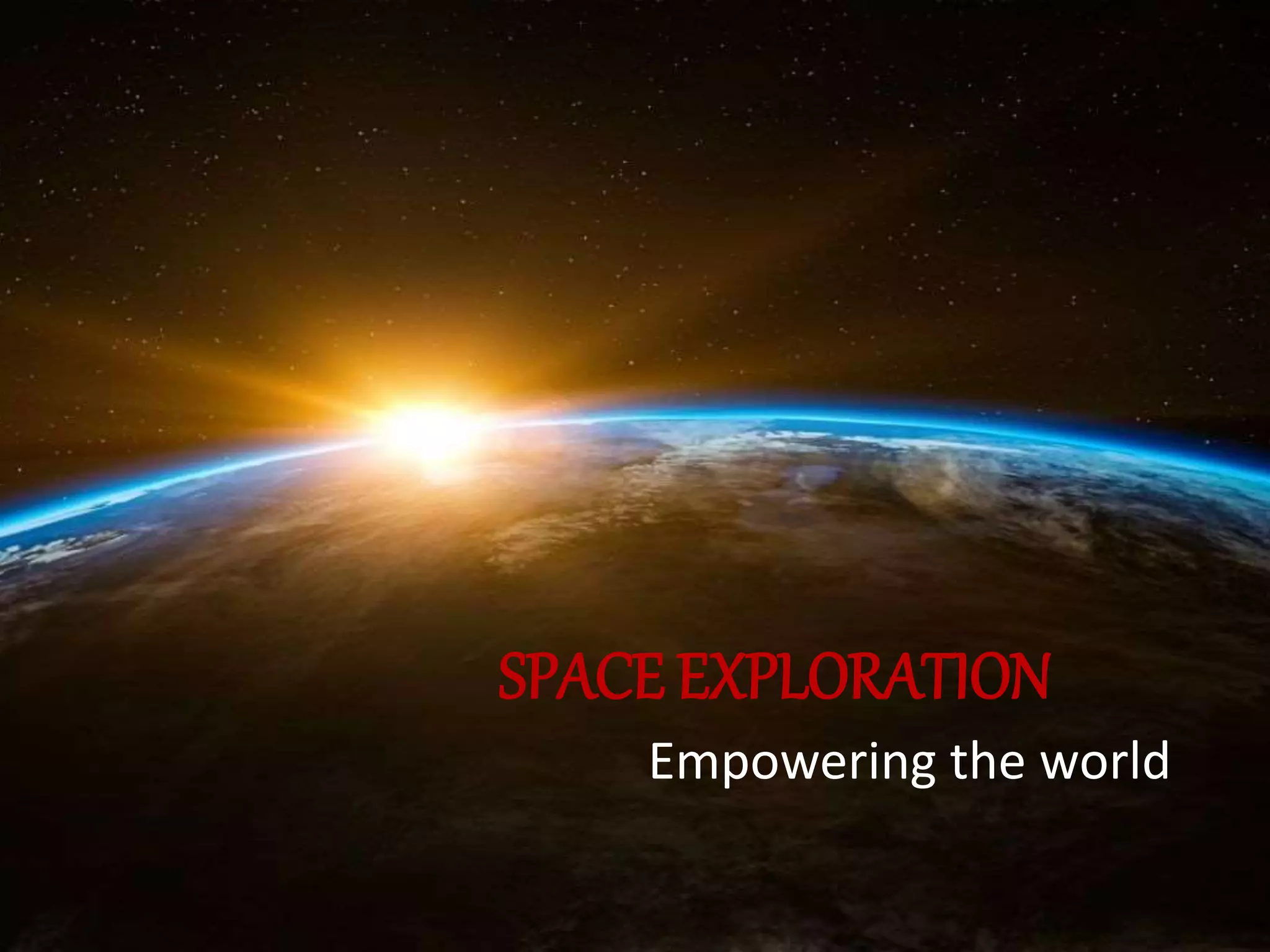 Space exploration | PPTX | Space and Astronomy | Science