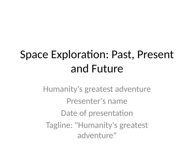 Space_Exploration_Past_Present_Future.pptx