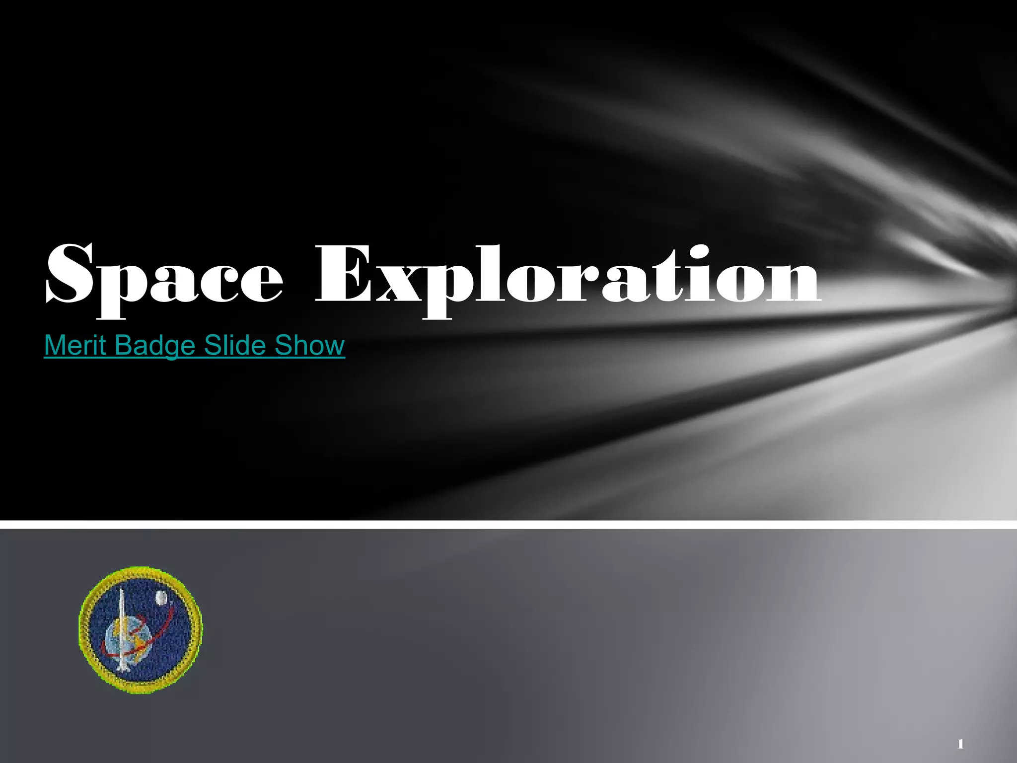 Space Exploration Merit Badge Slide Show | PPT