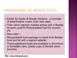 Space food / Food science / NASA food / Production of space food / type ...